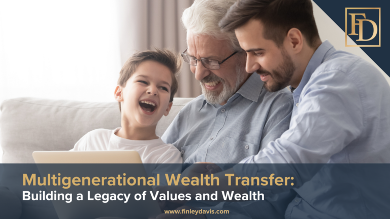 Multigenerational Wealth Transfer: Building a Lasting Legacy of Values ...